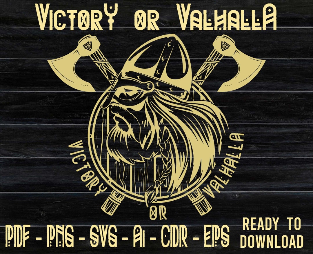 Victory or Valhalla SVG, VALHALLA Hoodie Design, Celtic Warrior SVG ...