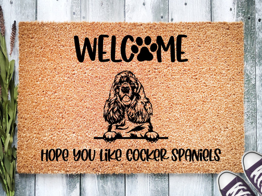 Cocker Spaniel Doormat, Hope You Like Cocker Spaniels Door Mat, Front ...
