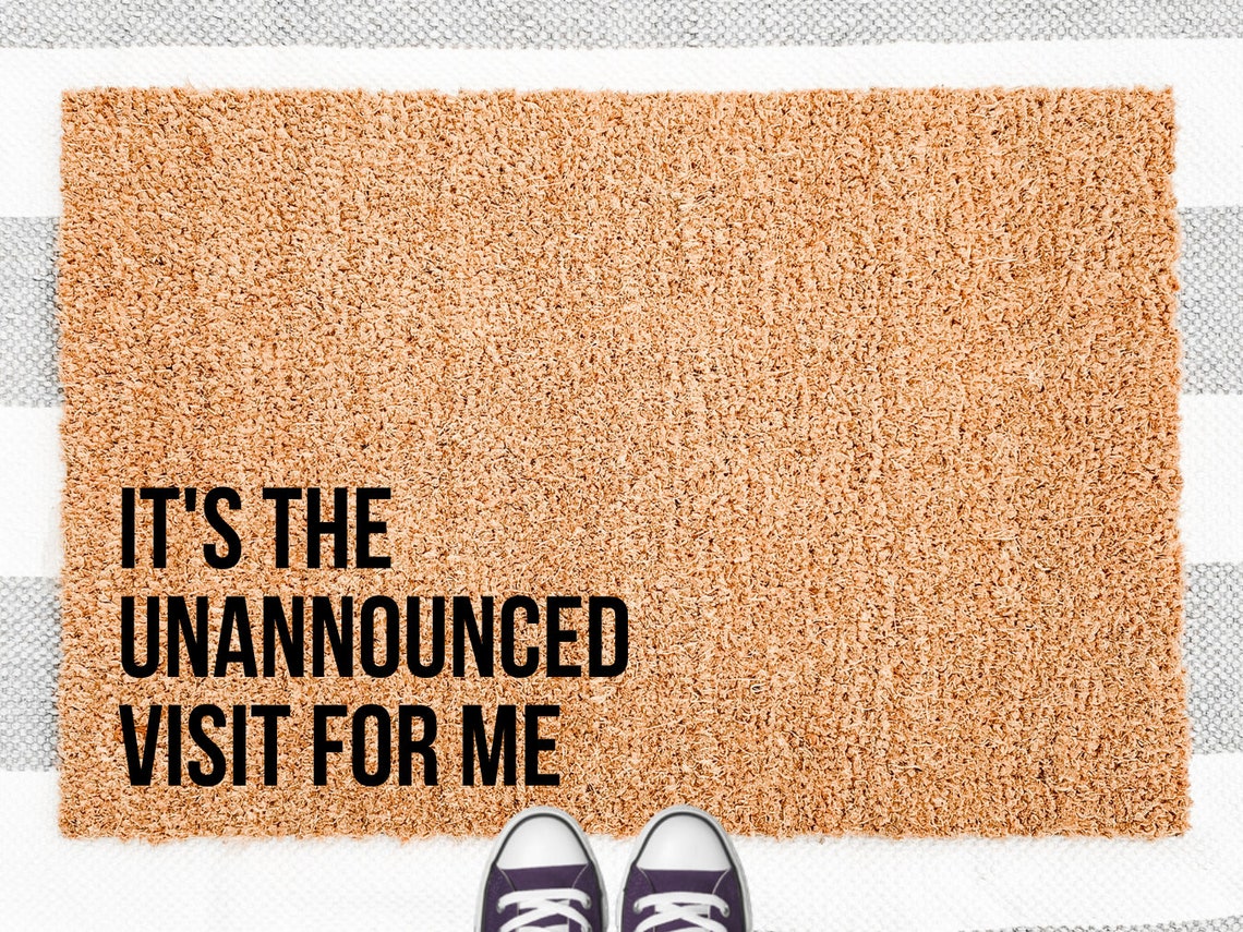 It's the Unannounced Visit for Me Doormat V3 Funny - Etsy