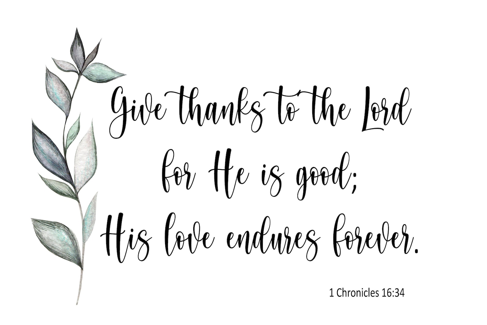 1 Chronicles 16:34 Give Thanks Printable Christian Wall Art - Etsy
