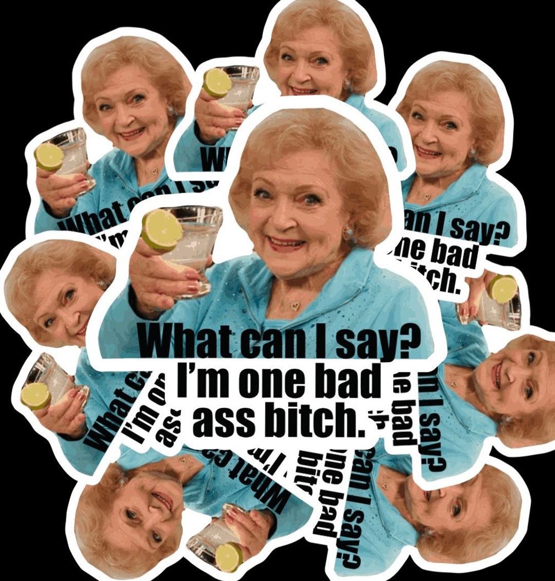 Betty White Sticker/ Bad Ass Sticker/ Golden Girls - Etsy