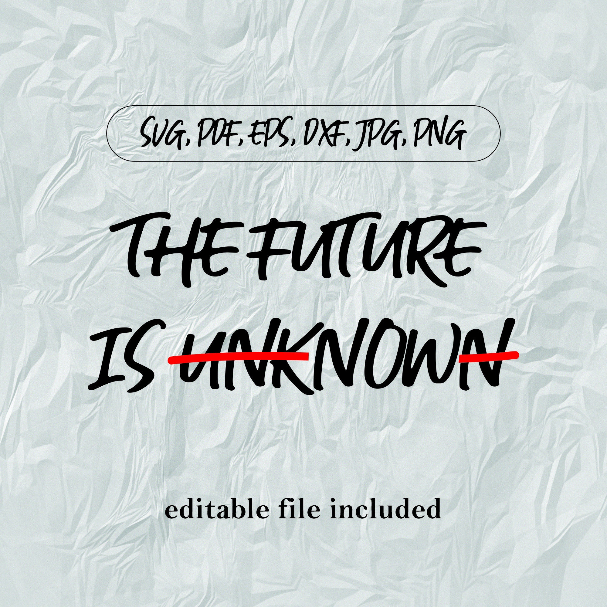 Future is Now Svg, the Future is Unknown Svg, Motivational Quote ...