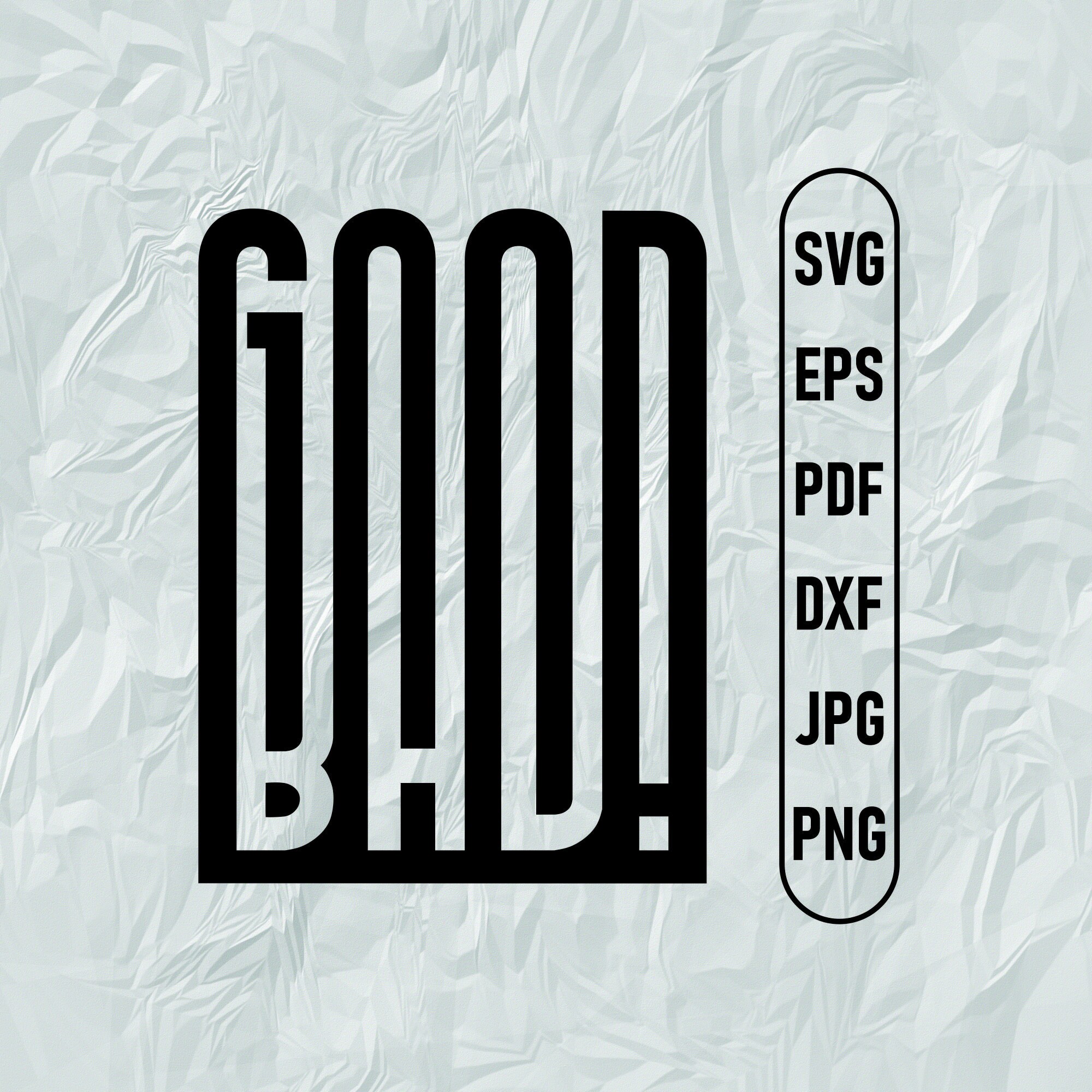 Good Bad Svg, Svg File for Cricut, Sublimation, Cricut Svg, Svg Design ...