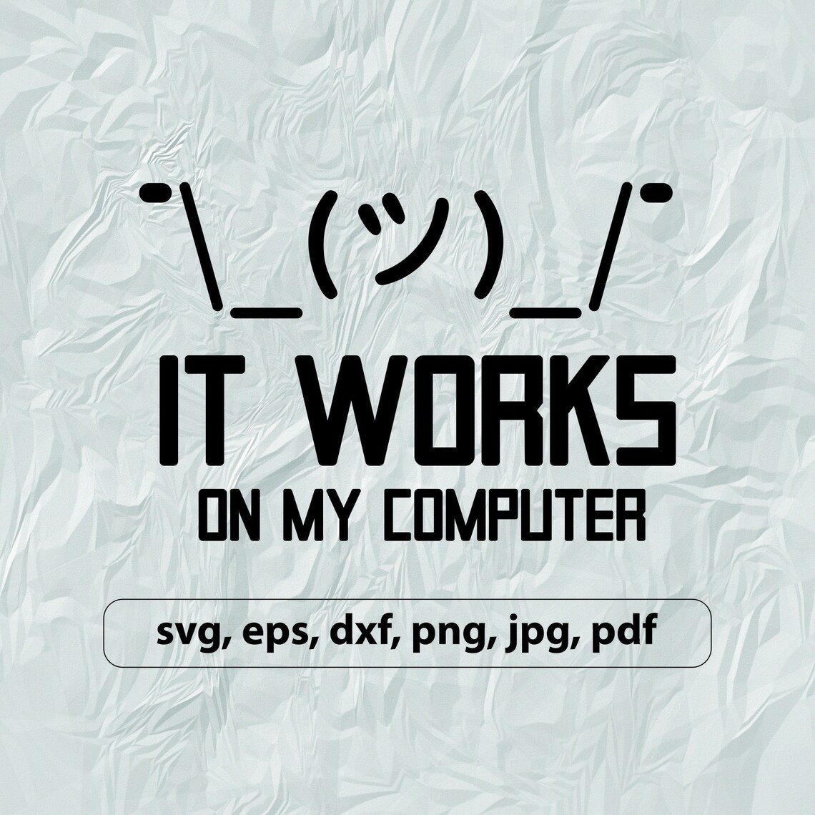 It Works on My Computer Svg, Programmer Svg, Programmer, Coding, Shirt ...