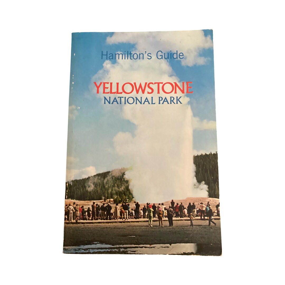 Vintage Hamilton’ Guide to Yellowstone National Park 1969 - Etsy