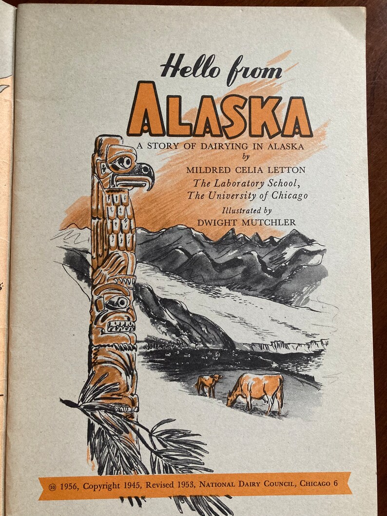 Hello USA, Hello Alaska - Booklets From the National Dairy Council 1956 ...