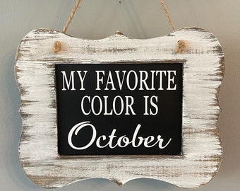 My Favorite Color is October LEAF SIGN Fall Autumn Wall Art - Etsy