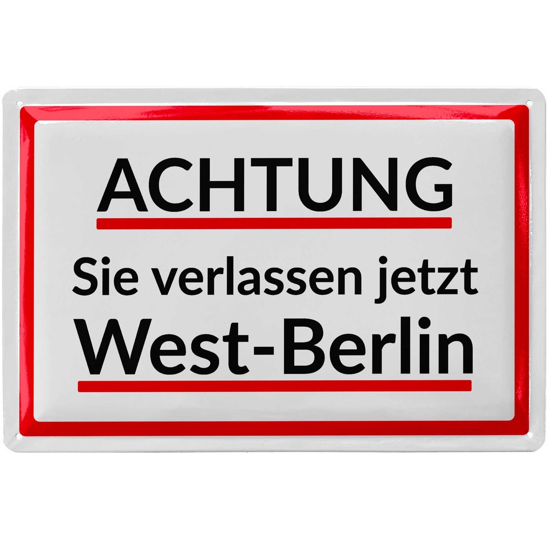 Nostalgia DDR Metal Sign Retro - Attention You Are Now Leaving West ...