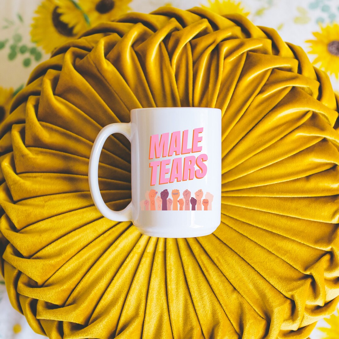 Male Tears Feminist Coffee Mug | Pretty Feminist Gift | Equality Gift ...