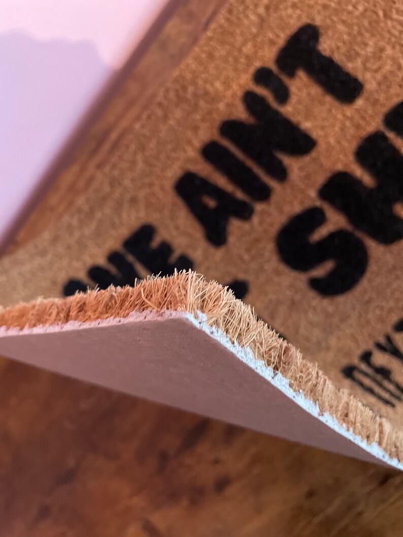 We Ain’t Got Sh*t Try Next Door Doormat, Closing Gift, Custom Doormat ...