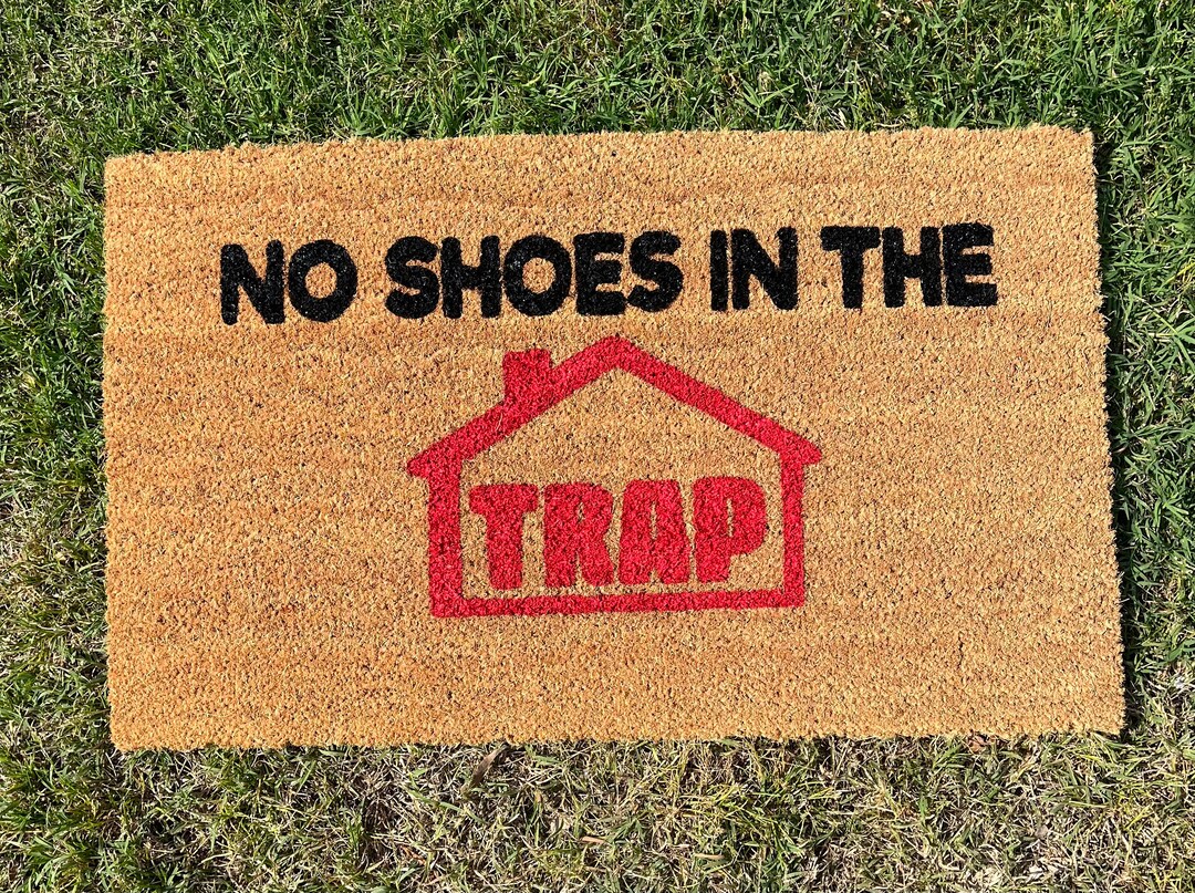 No Shoes In The Trap Cute Doormat New Homeowner Gift New Etsy No Shoes In The Trap Cute Doormat New Homeowner Gift New Etsy