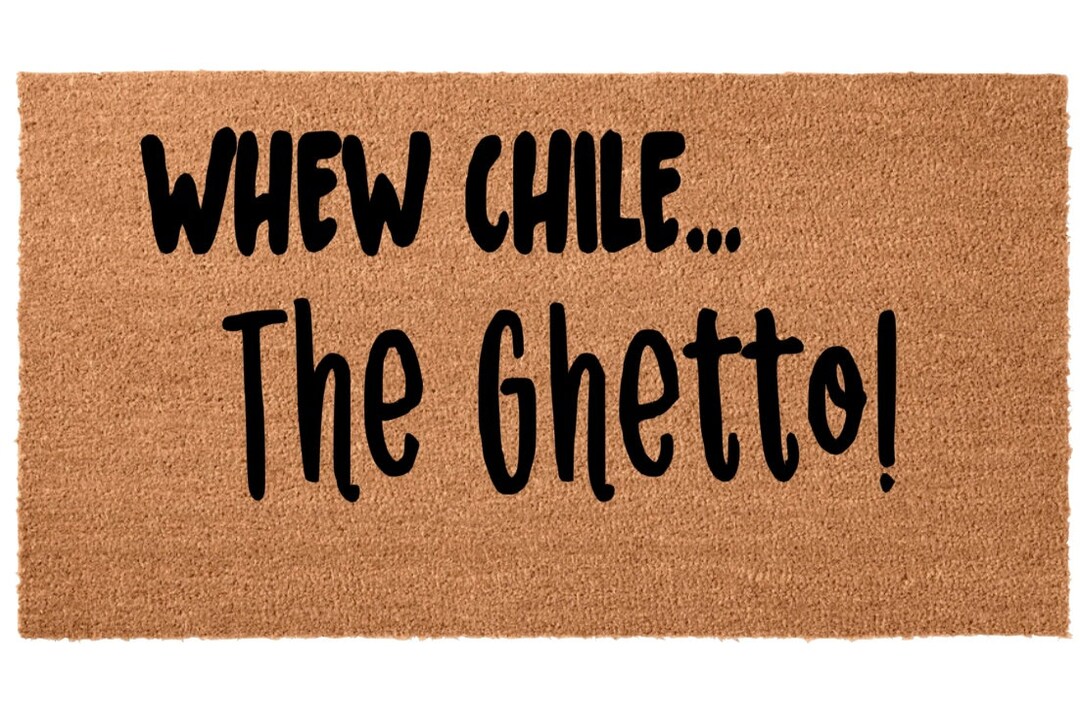 Whew Chile The Ghetto Doormat, Hand Painted, Welcome Mat, Housewarming ...