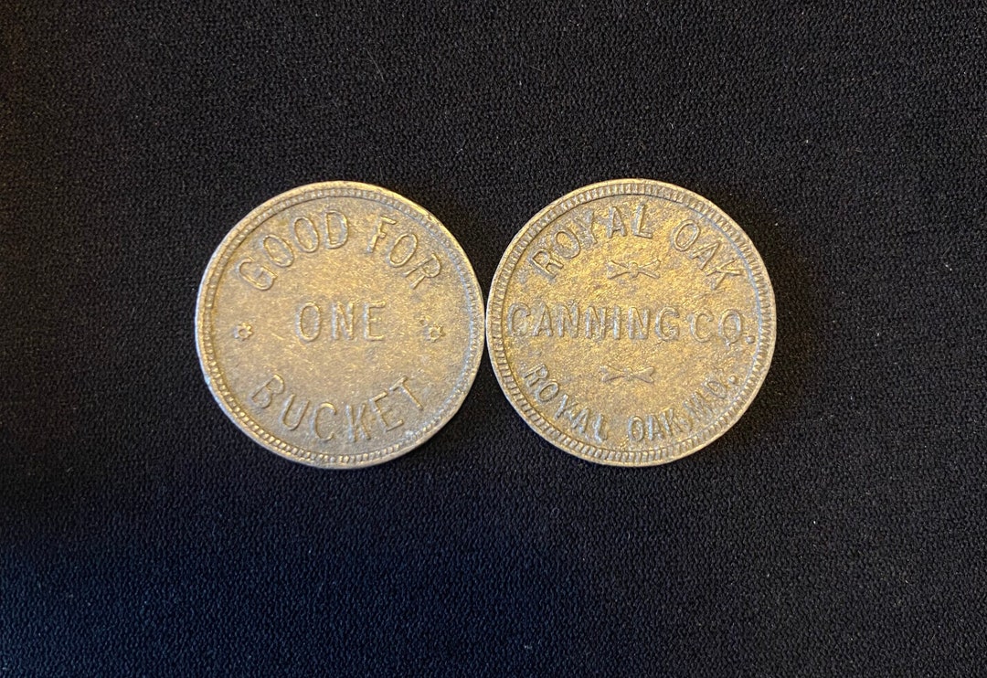 Royal Oak Canning Co. Pickers Tokens 2 Good for One Bucket Talbot ...