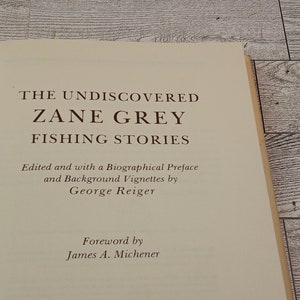 The Undiscovered Zane Grey Fishing Stories *george Reiger & James A ...