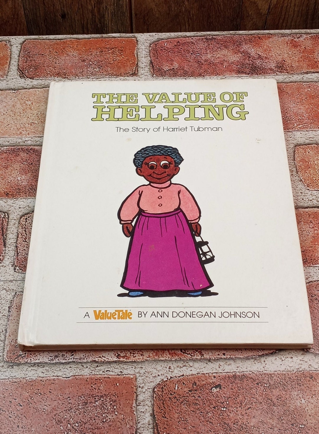 The Value of Helping: the Story of Harriet Tubman by Ann Donegan ...