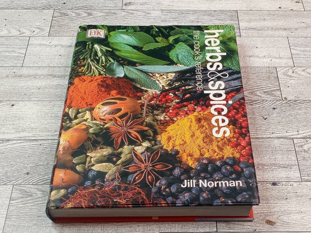 Herbs & Spices: the Cook's Reference by Jill Norman Illustrated ...