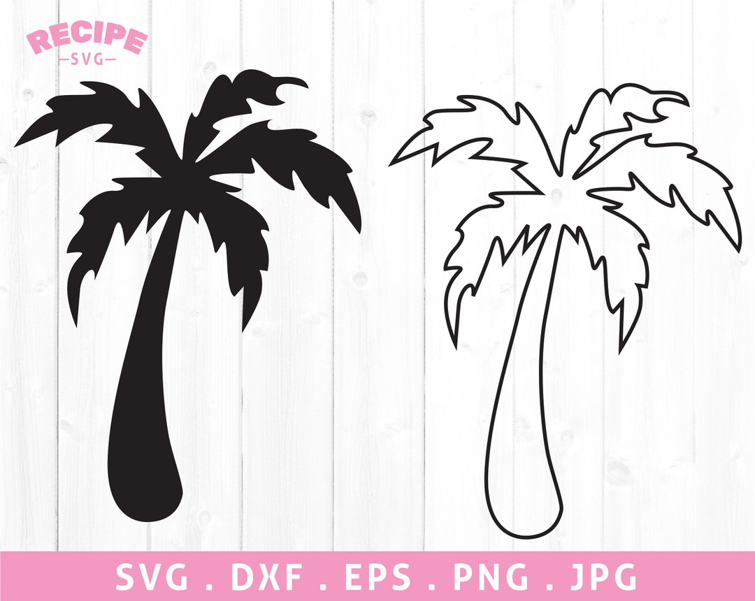 Palm Tree Svg, Palm Outline Svg, Beach Svg,tropical Svg, Plant Svg Palm ...