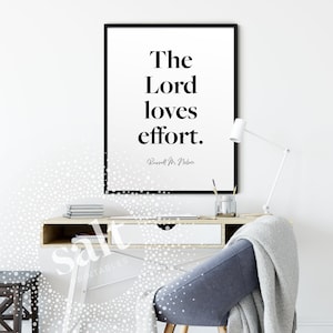 The Lord Loves Effort, Russell M Nelson Quote, General Conference Quote ...