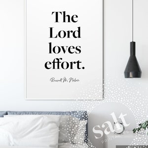 The Lord Loves Effort, Russell M Nelson Quote, General Conference Quote ...
