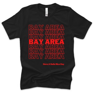 Bay Area Thank You Grocery Bag Graphic Tee White Have a Hella Nice Day ...