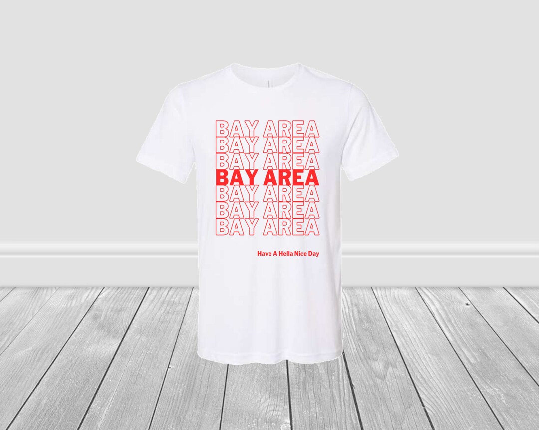 Bay Area Thank You Grocery Bag Graphic Tee White Have a Hella Nice Day ...