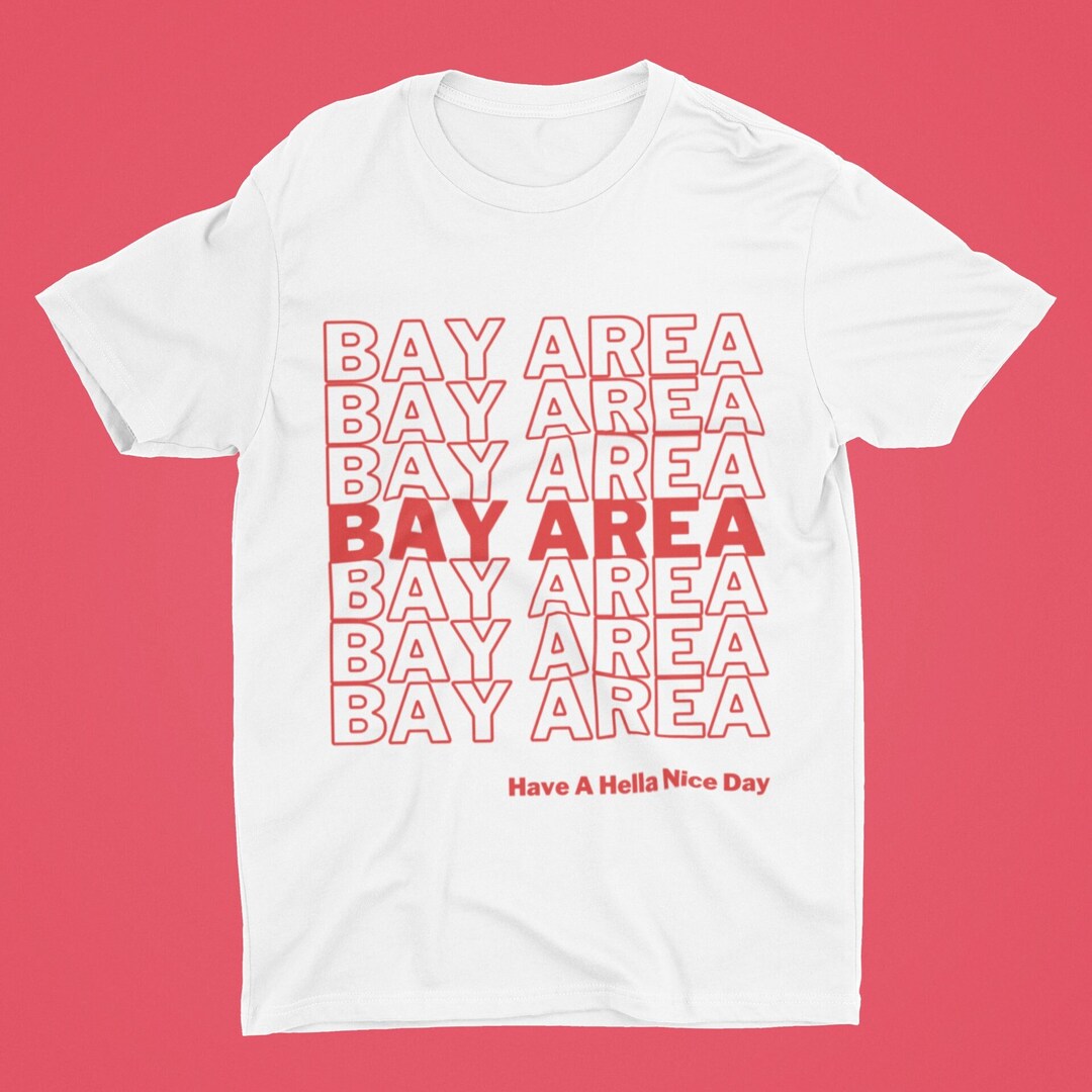 Bay Area Thank You Grocery Bag Graphic Tee White Have a Hella Nice Day ...