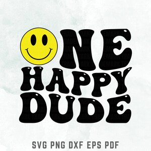 One Happy Dude PNG SVG, 1st Birthday Png Svg, One Happy Dude Birthday ...