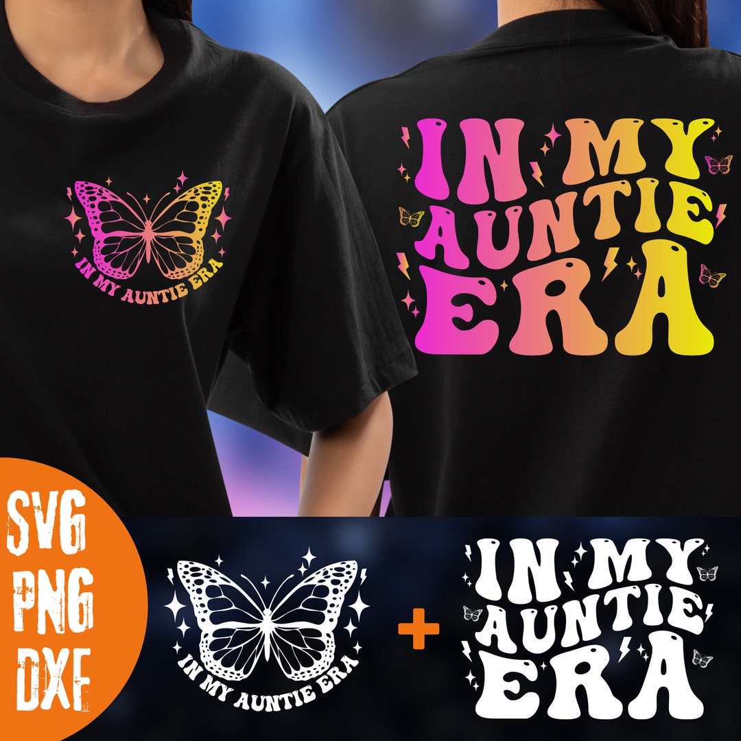 In My Auntie Era SVG, Aunt Svg, Auntie Svg, Auntie Era Svg, Aunt Era ...