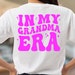 In My Grandma Era SVG PNG, Grandma Era Svg, Grandma Era Png, in My Era ...