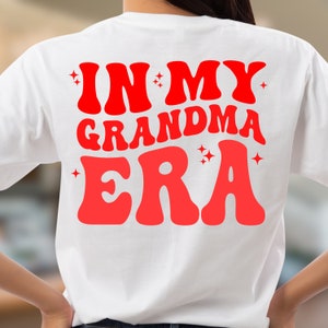 In My Grandma Era SVG PNG, Grandma Era Svg, Grandma Era Png, in My Era ...