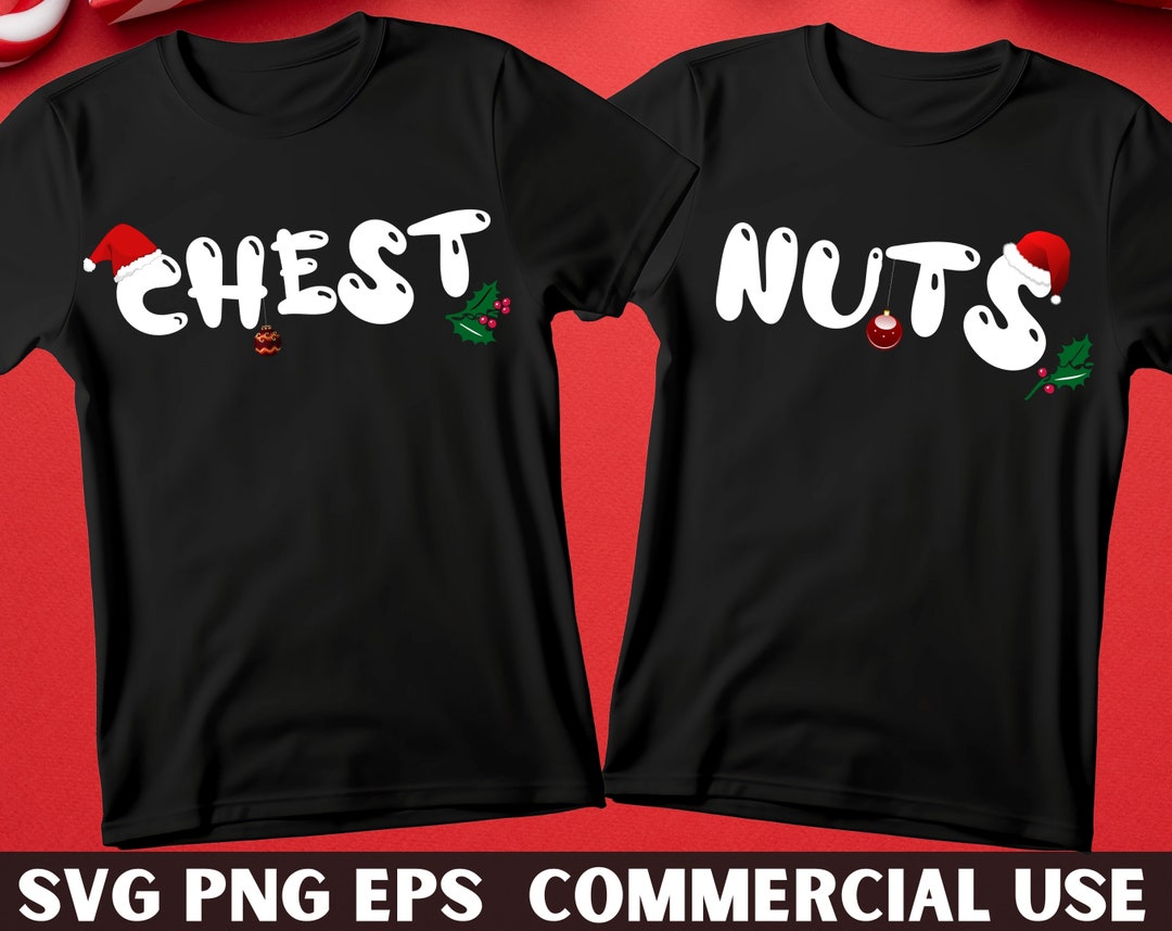 Chest Nuts SVG, Christmas Couple Shirts SVG, Funny Christmas SVG, Adult ...
