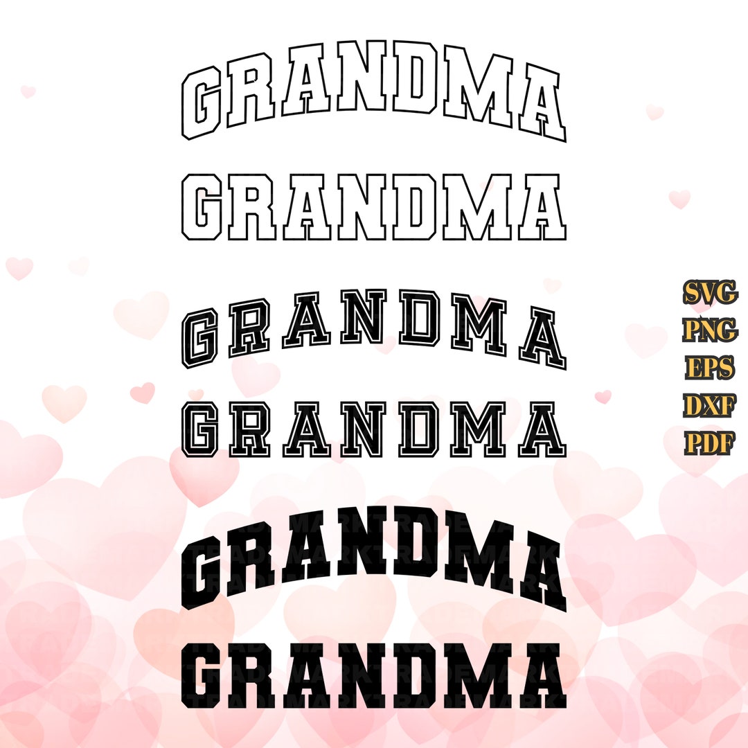 Grandma Varsity Arched SVG - PNG, Dxf, Grandma Outline Svg, Grandma Svg ...