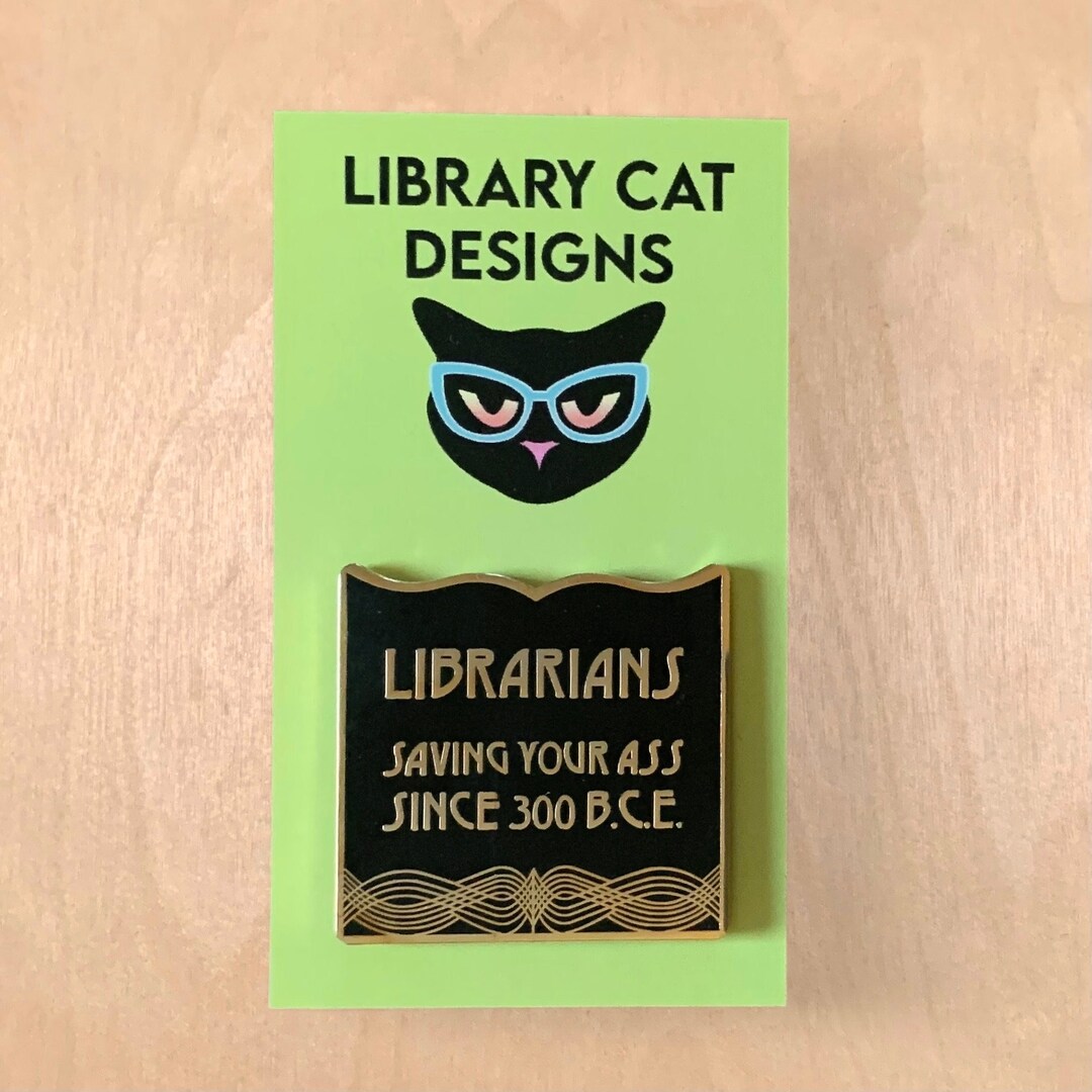 Librarians Saving Your Ass Book Shaped Hard Enamel Pin Gold and Black ...