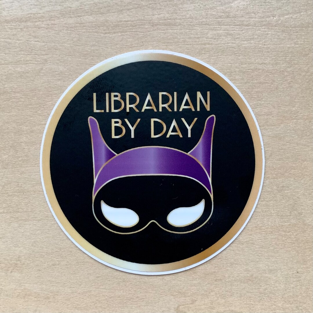 Batgirl Was a Librarian - Librarians by Day - Stickers - Etsy