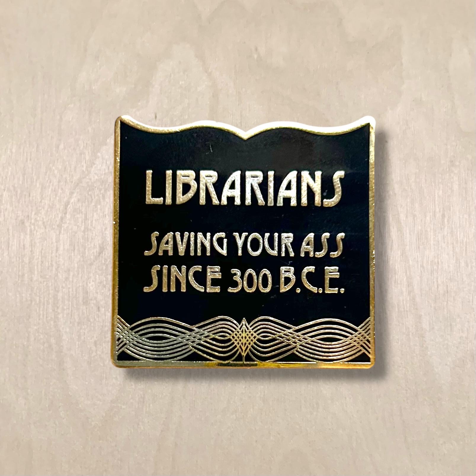Librarians Saving Your Ass Book Shaped Hard Enamel Pin Gold and Black ...