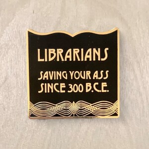 Librarians Saving Your Ass Book Shaped Hard Enamel Pin Gold and Black ...