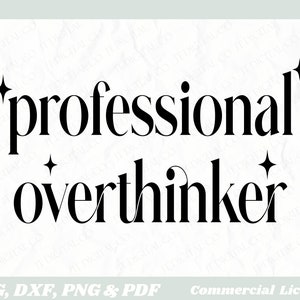Professional Overthinker SVG, Motivational Quote Svg, Mental Health Png ...