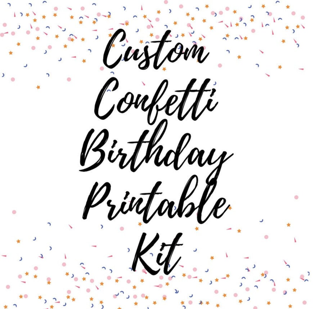 Confetti Birthday Party Printable Kit-custom Confetti Colors - Etsy