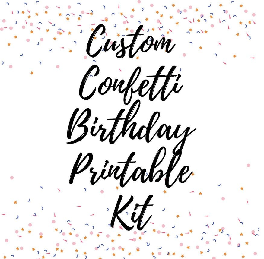 Confetti Birthday Party Printable Kit-Custom Confetti Colors | Etsy