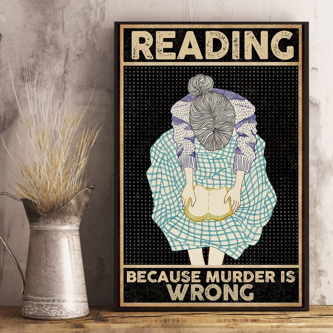 Reading Because Murder is Wrong Poster, Book Loves Wall Art Print, This ...
