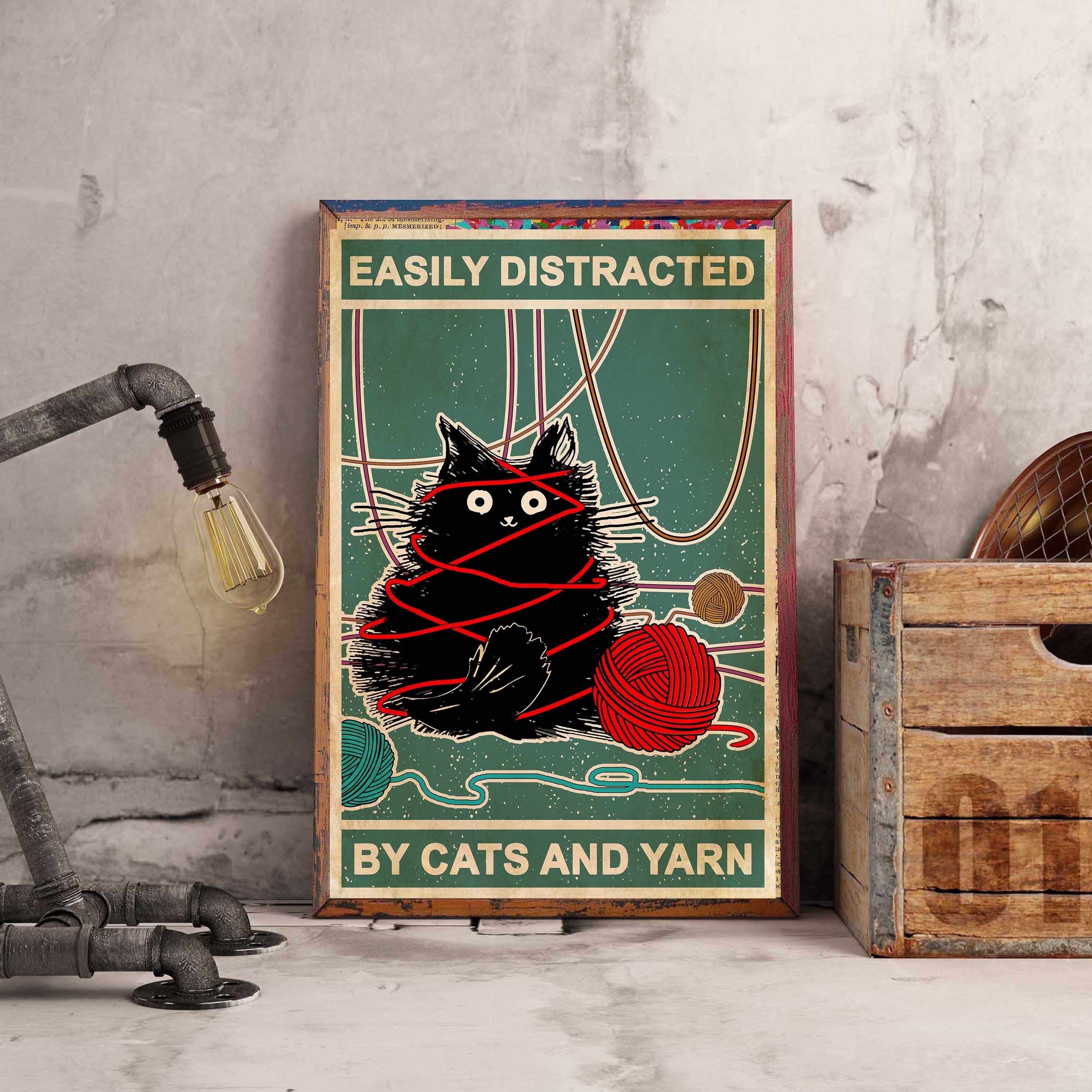 Love Cat Poster, Easily Distracted by Cats and Yarn Poster, Funny Cat ...