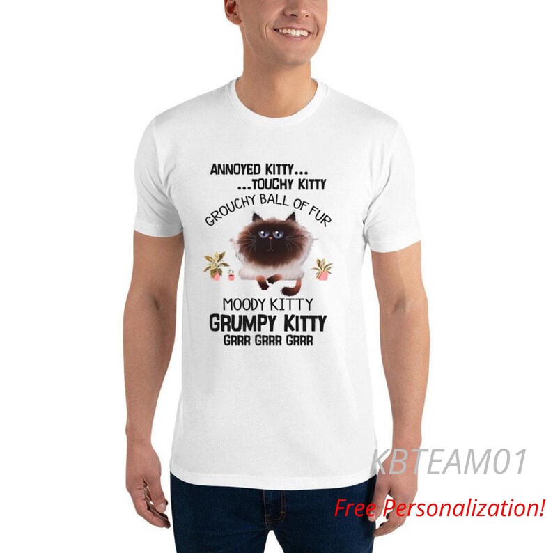 Annoyed Kitty Touchy Kitty Grouchy Ball of Fur Moody Kitty Grumpy Kitty ...