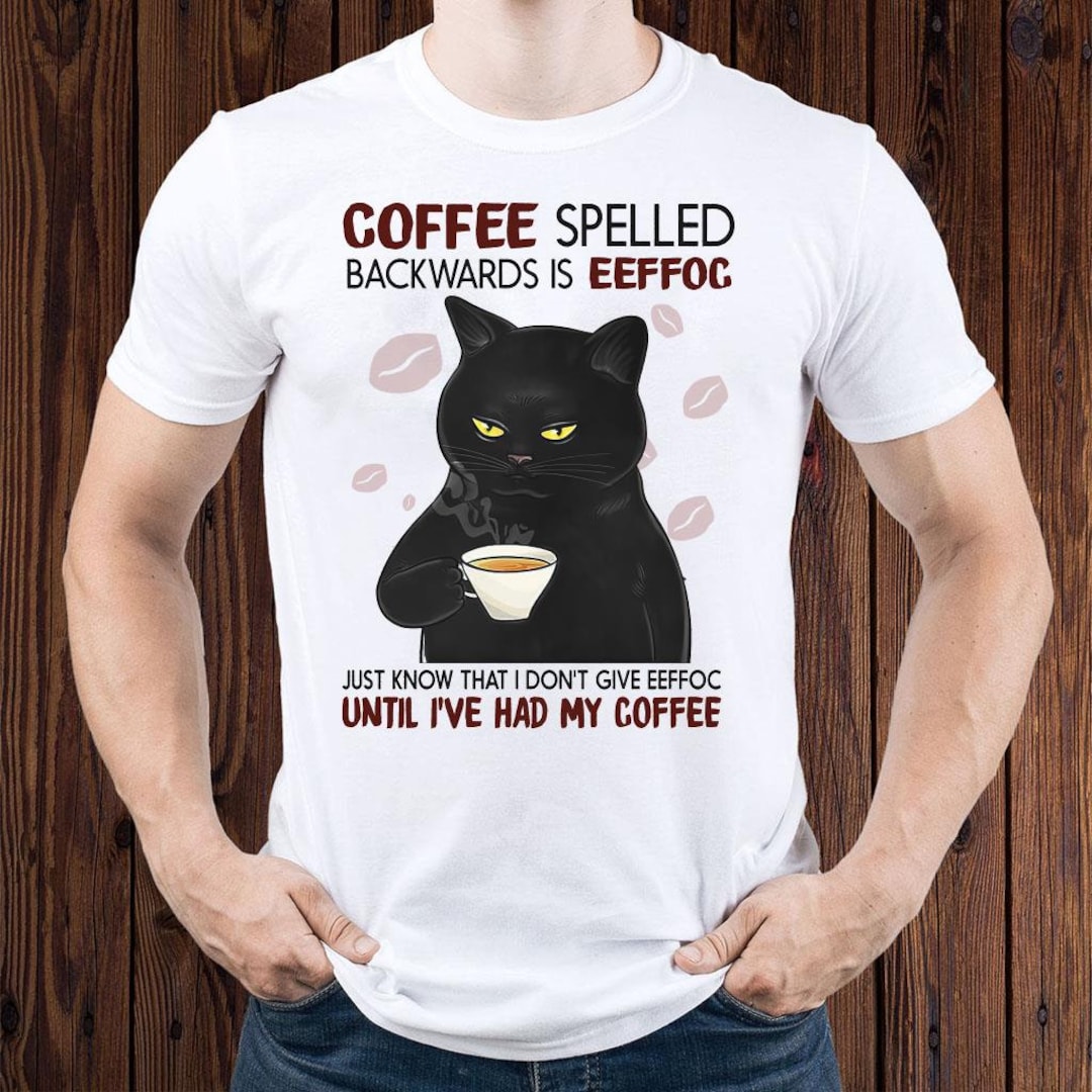 Coffee Spelled Backwards is Eeffoc Shirt, Dragon Drinking Coffee ...