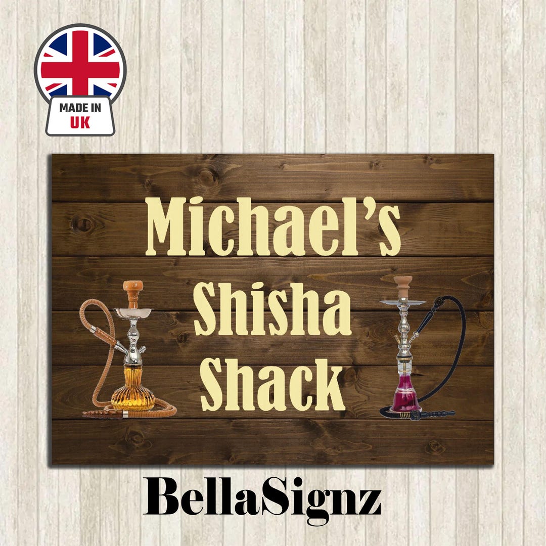 Shisha Shack Personalised Metal Sign Shed Man Cave Lounge Hookah ...