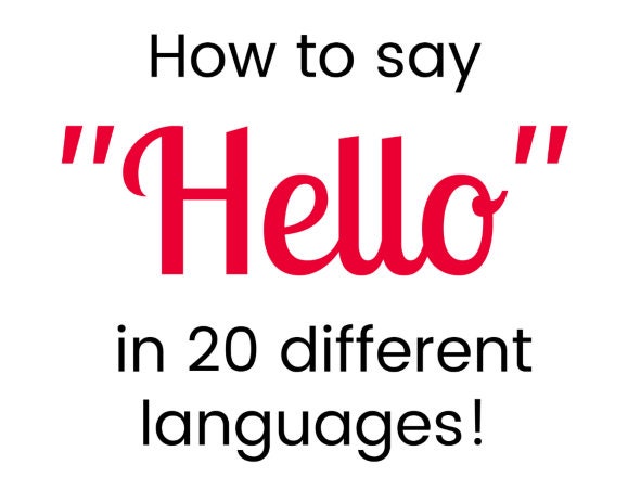 Hello in 20 Different Languages, Hello, Foreign Languages, Instant ...