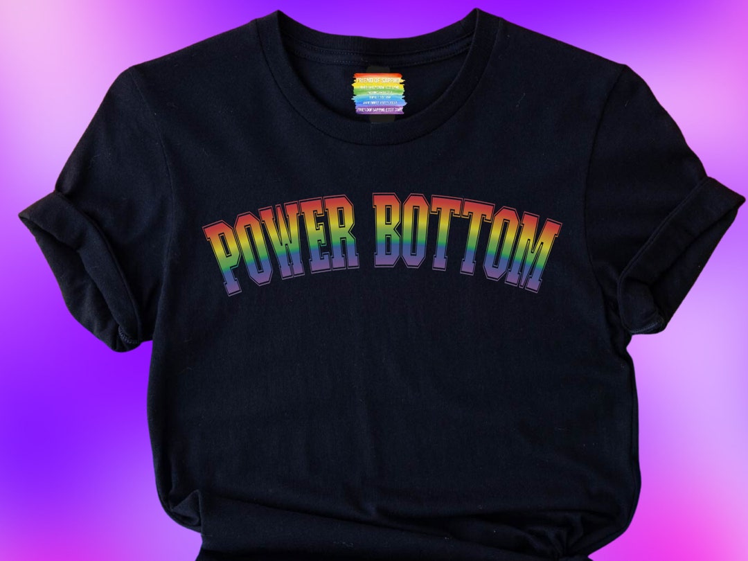 Rainbow Power Bottom Gay Pride Butch Daddy LGBT T-shirt - Etsy