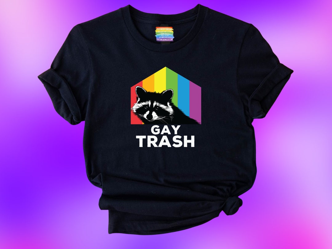 Funny Gay Trash Racoon Rainbow Pride Tee / Gift for Gay Friend / Gift ...