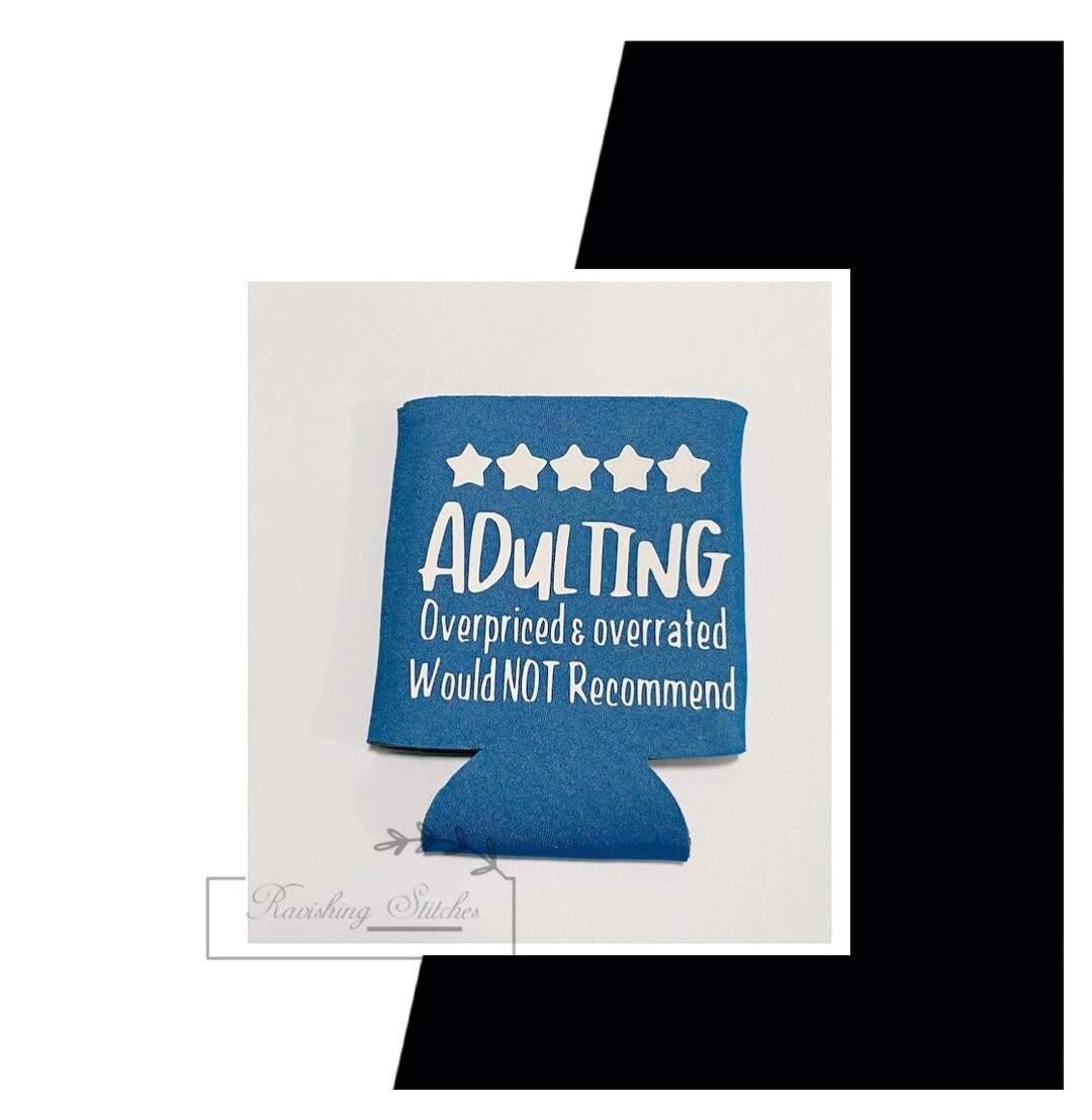 Funny Adulting Insulated Drink Cooler Drink Cozie Beverage - Etsy