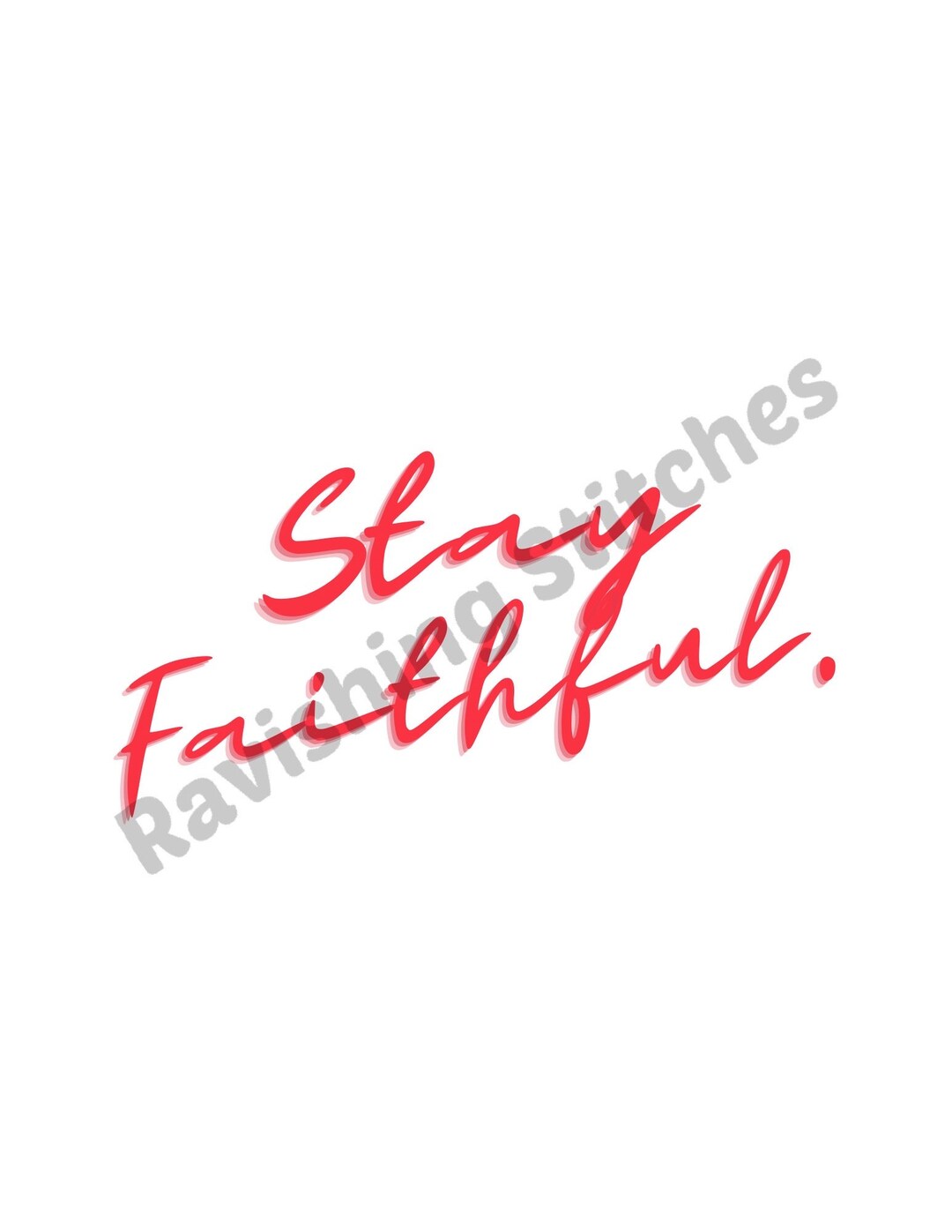 Stay Faithful PNG Image, Instant Download, Sublimation Design, Creative ...