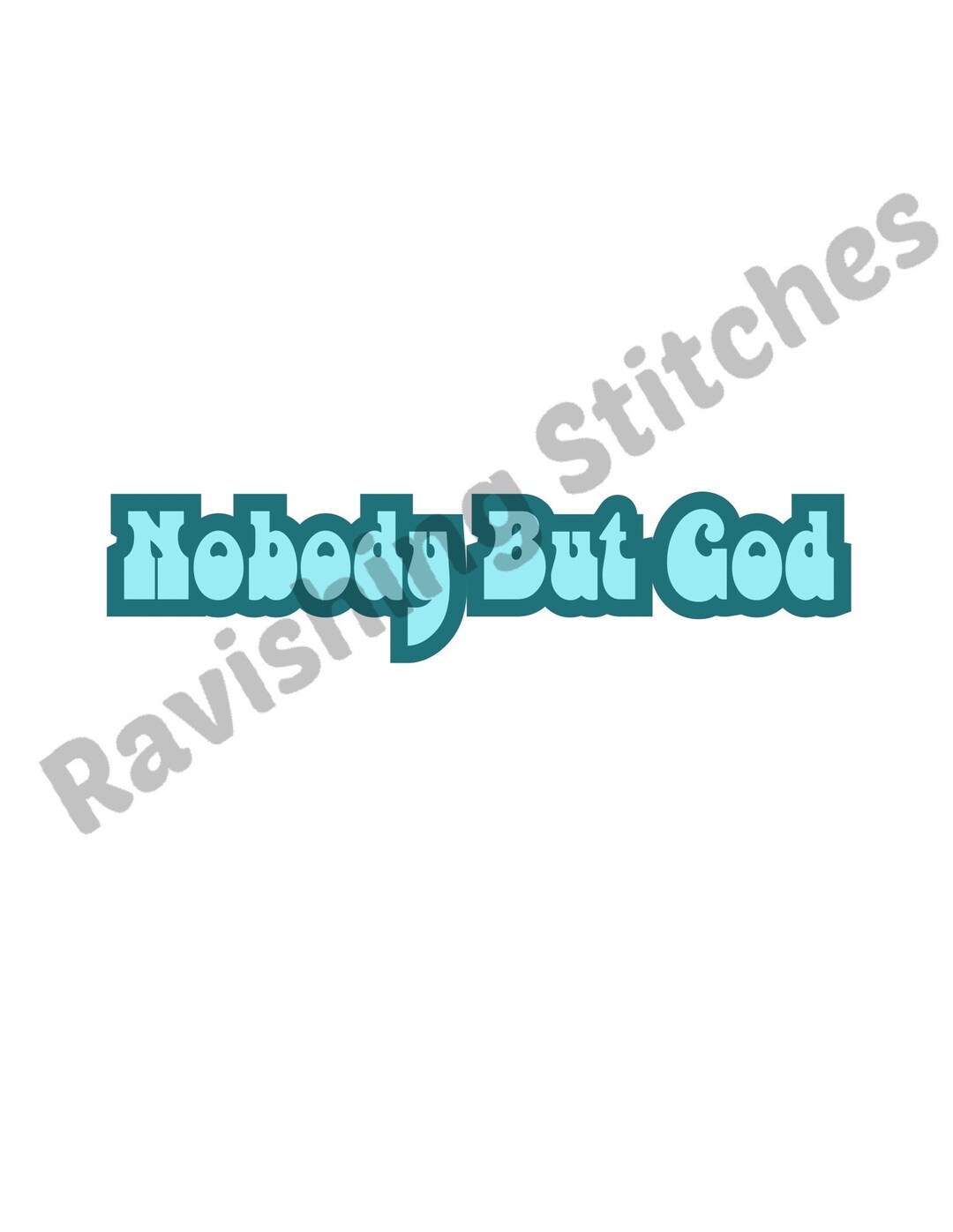 Nobody but God PNG Image, Instant Download, Sublimation Design ...